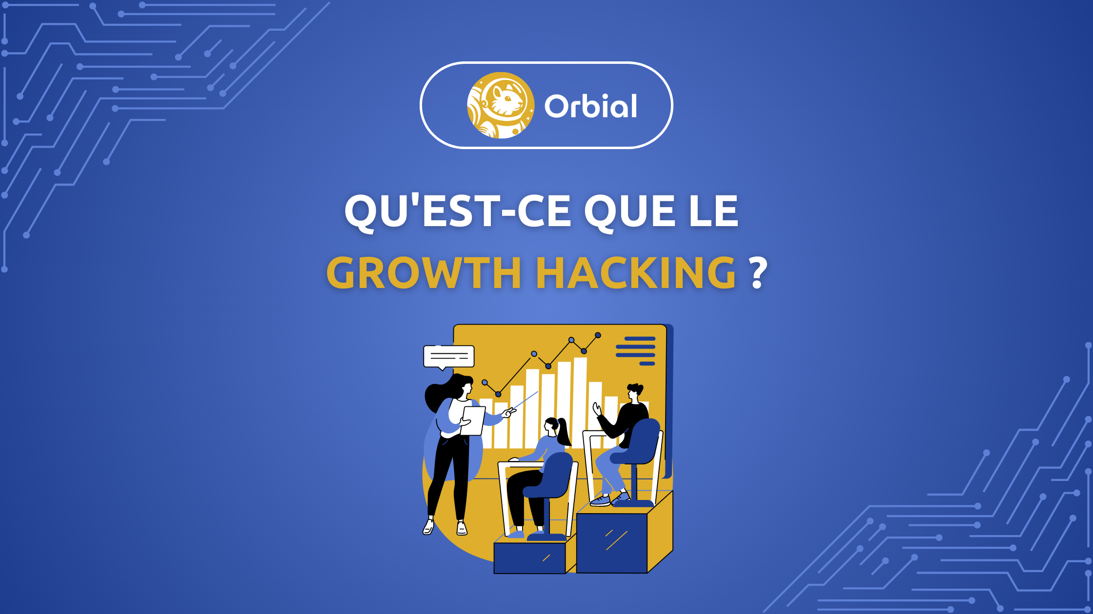 Growth Hacking : une croissance rapide – Orbial